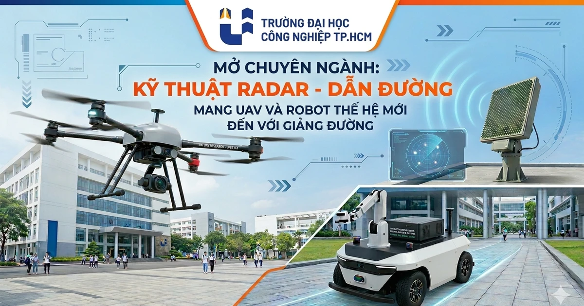 IUH mở chuyên ngành Kỹ thuật Radar - Dẫn đường, mang UAV và robot thế ...