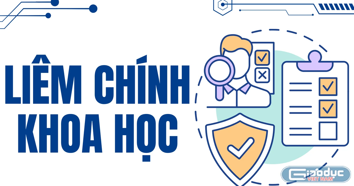 Liêm chính khoa học ở Việt Nam: Thách thức và giải pháp | Giáo dục Việt Nam